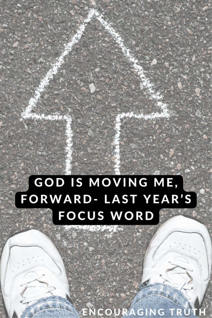 God is Moving Me, Forward -Last Year’s Focus Word