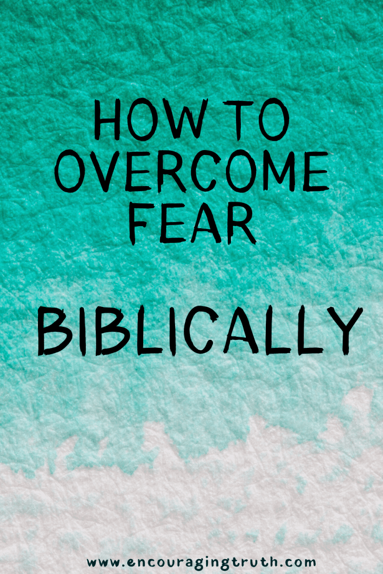 How to Overcome Fear, Biblically